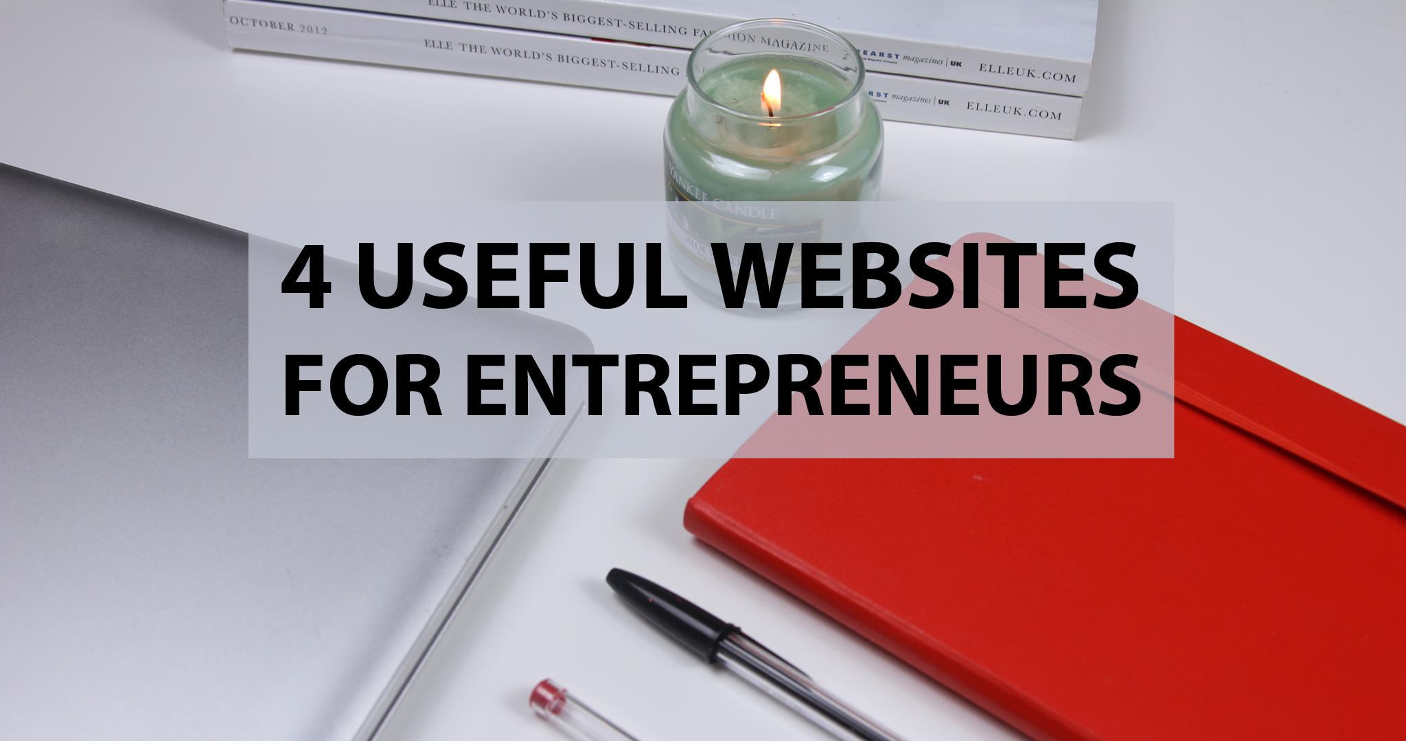 4 Useful Websites for Entrepreneurs & Startups - Prettygreentea