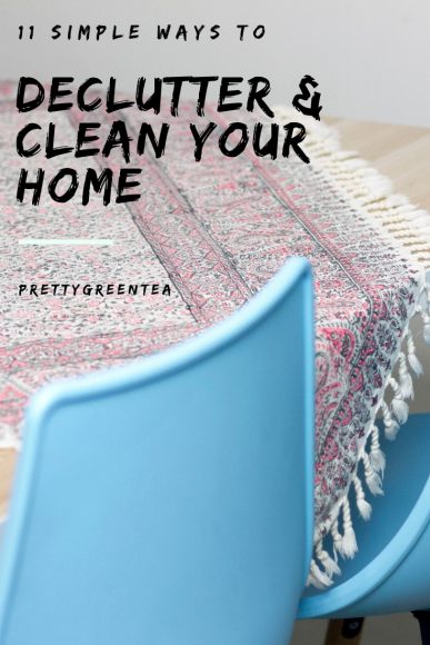 11 Simple Ways To Declutter & Clean Your Home - Prettygreentea