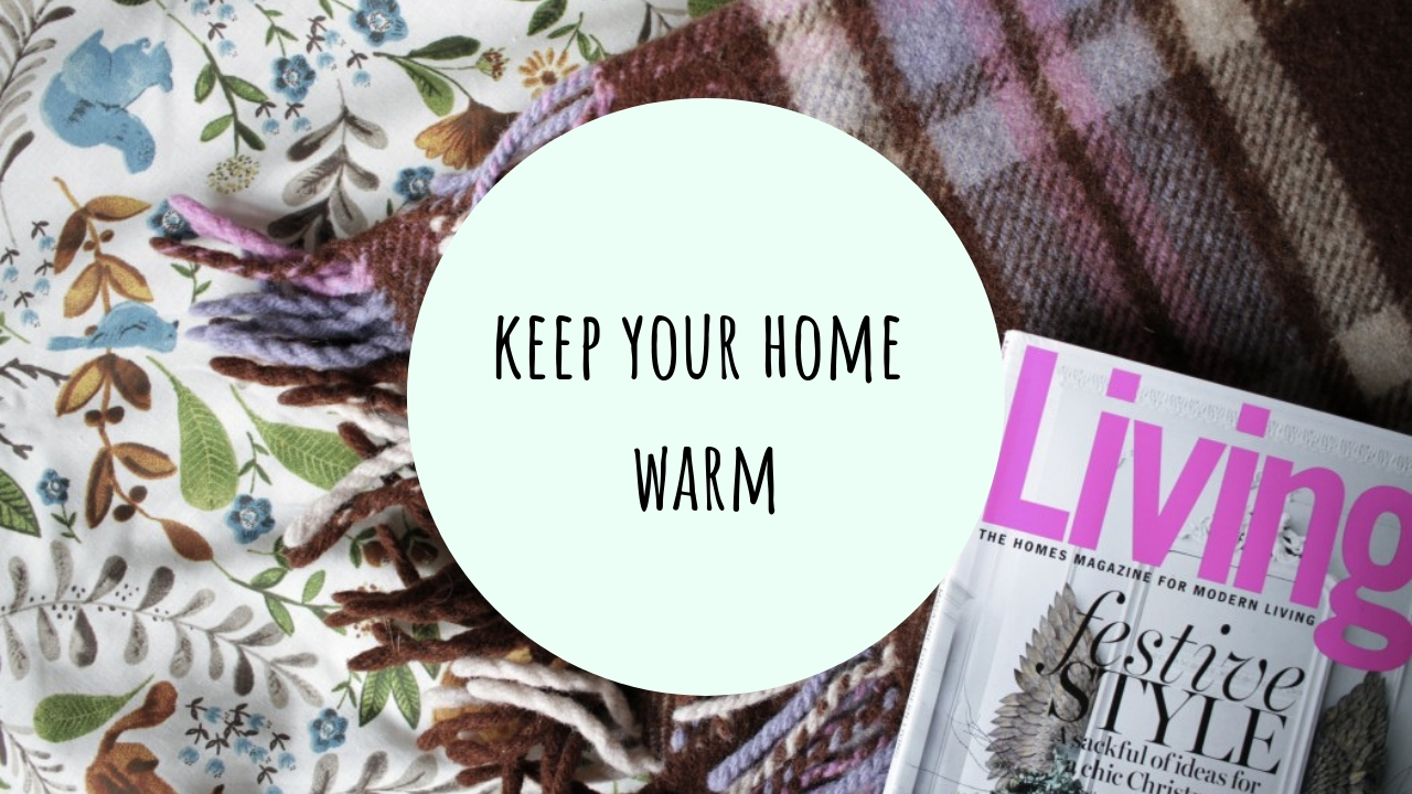 10 ways to keep your home warm this winter - Prettygreentea